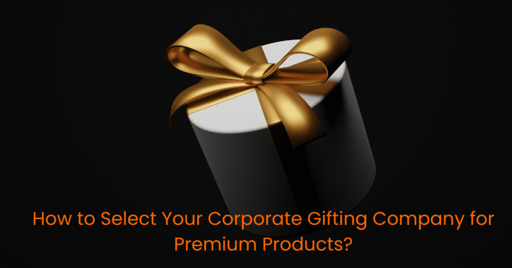 Corporate Gifting Company for Premium Products
